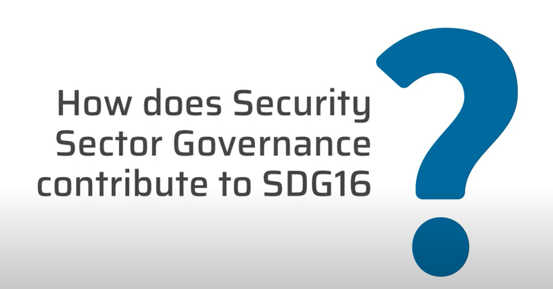 Security Sector Governance and Sustainable Development Goal 16 | DCAF ...