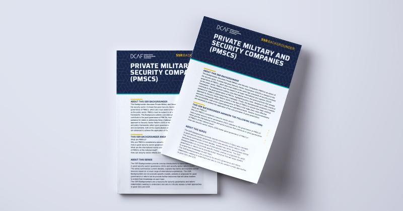 Private Military and Security Companies | DCAF – Geneva Centre for ...