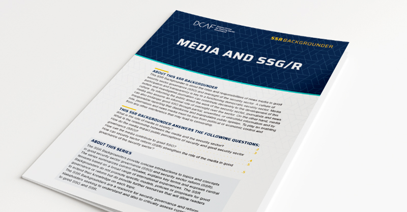 Media: roles and responsibilities in good security sector governance ...