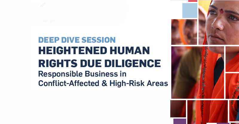Heightened human rights due diligence: responsible business in conflict-affected and high-risk ...